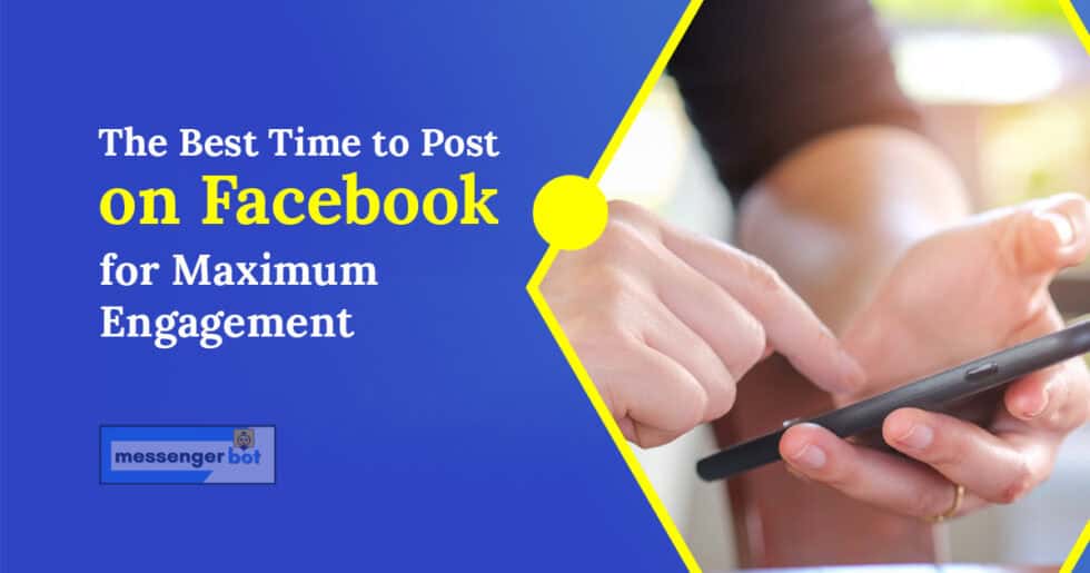 the-best-time-to-post-on-facebook-for-maximum-engagement-messenger-bot