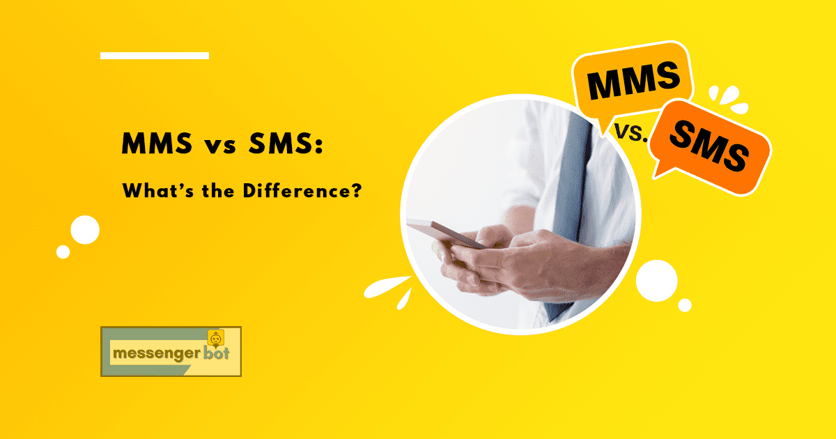 MMS Vs SMS What s The Difference Messenger Bot