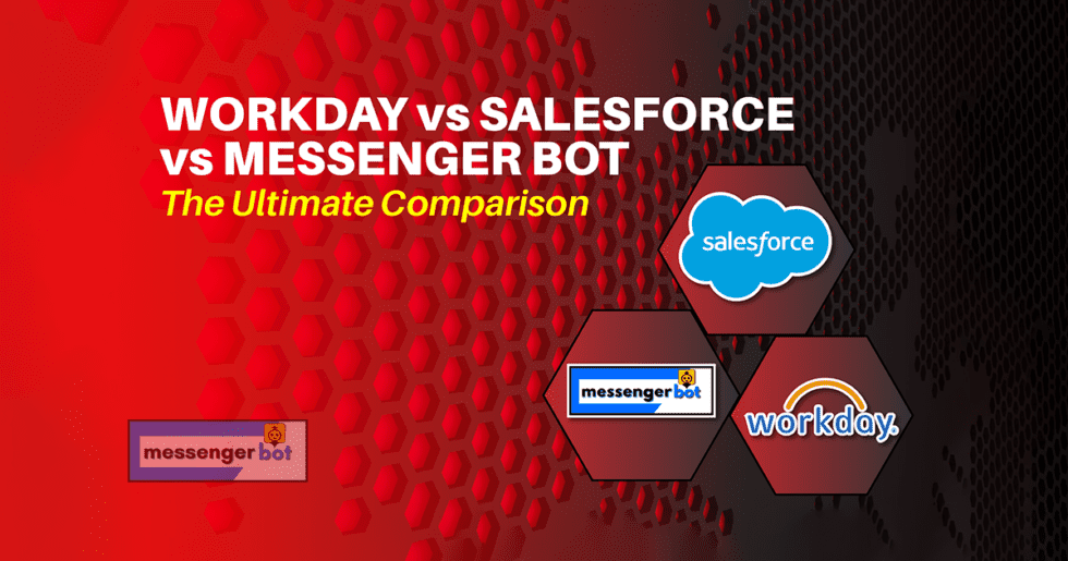 Workday vs Salesforce vs Messenger Bot: The Ultimate Comparison ...